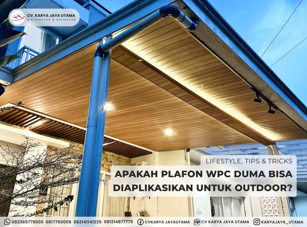 Penggunaan Plafon WPC Duma untuk Tampilan Outdoor Elegant