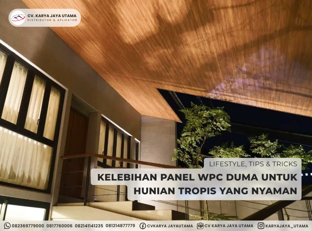 Kelebihan Panel WPC Duma untuk Hunian Tropis yang Nyaman